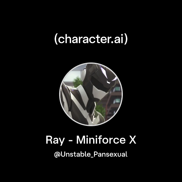 Chat with Ray - Miniforce X | character.ai | AI Chat, Reimagined–Your ...
