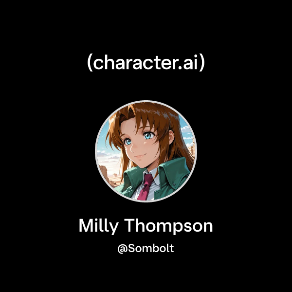Chat with Milly Thompson | character.ai | AI Chat, Reimagined–Your ...