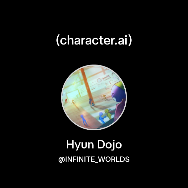 Chat with Hyun Dojo | character.ai | AI Chat, Reimagined–Your Words. Your World.