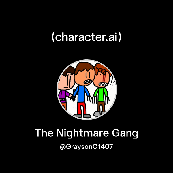Chat with The Nightmare Gang | character.ai | Personalized AI for every ...