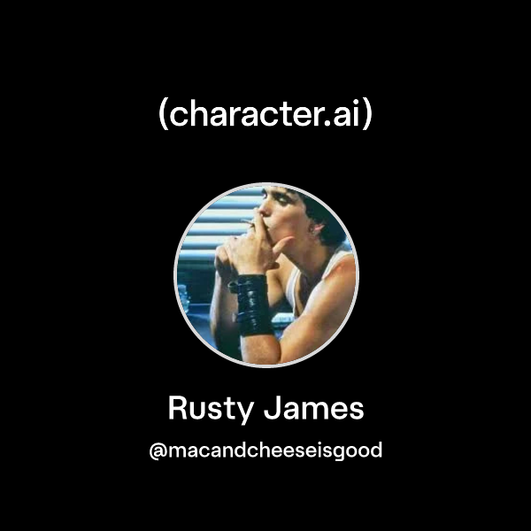 Chat with Rusty James | character.ai | AI Chat, Reimagined–Your Words ...