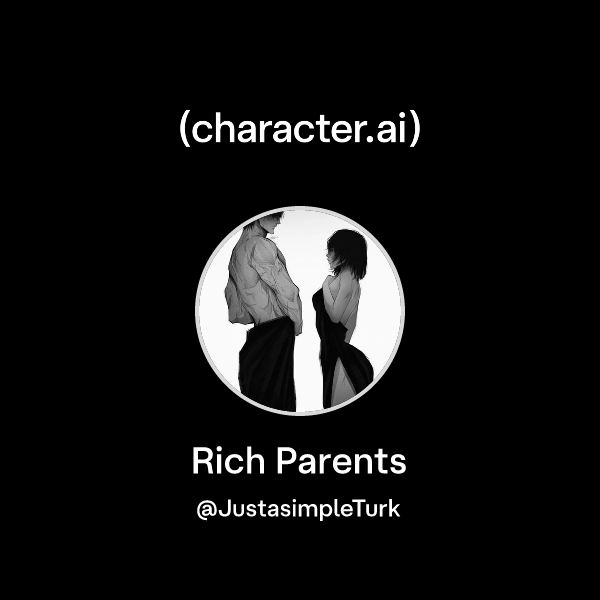 Chat with Rich Parents | character.ai | AI Chat, Reimagined–Your Words. Your World.