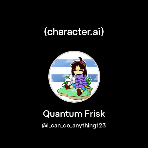Chat with Quantum Frisk | character.ai | AI Chat, Reimagined–Your Words ...