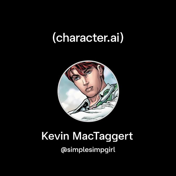 Chat with Kevin MacTaggert | character.ai | AI Chat, Reimagined–Your ...