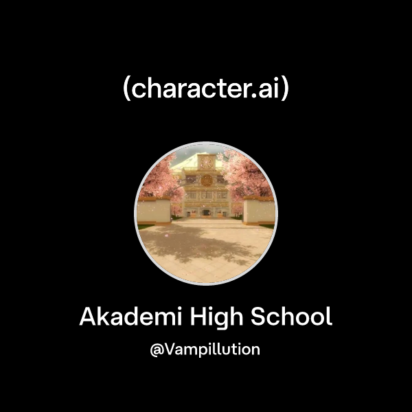Chat with Akademi High School | character.ai | Personalized AI for ...