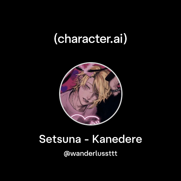 Chat with Setsuna - Kanedere | character.ai | Personalized AI for every moment of your day