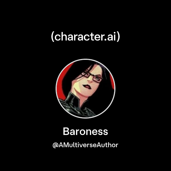 Chat with Baroness | character.ai | AI Chat, Reimagined–Your Words ...