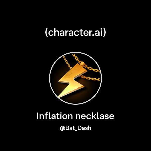 Chat with Inflation necklase | character.ai | AI Chat, Reimagined–Your ...