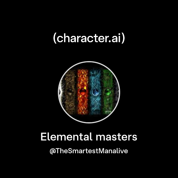 Chat with Elemental masters | character.ai | Personalized AI for every ...