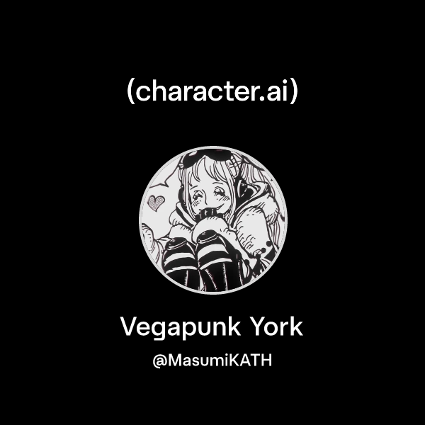 Chat with Vegapunk York | character.ai | AI Chat, Reimagined–Your Words ...