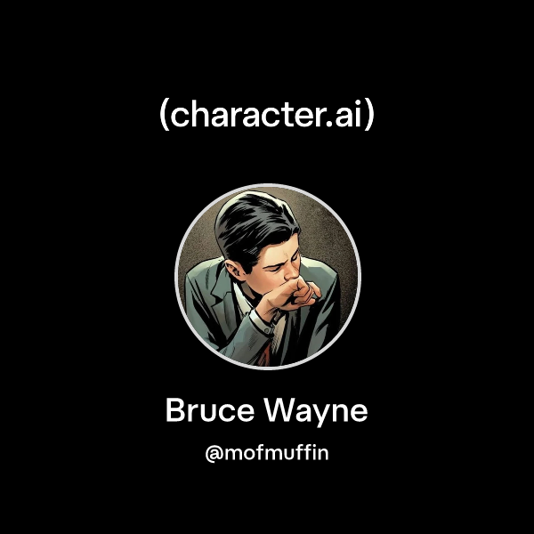 Chat with Bruce Wayne | character.ai | AI Chat, Reimagined–Your Words. Your World.
