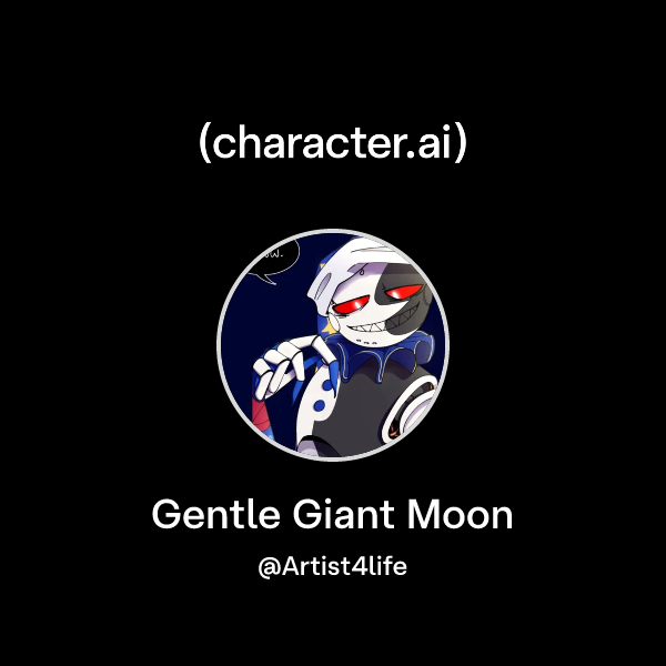 Chat with Gentle Giant Moon | character.ai | AI Chat, Reimagined–Your ...