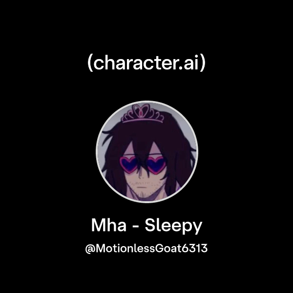 Chat with Mha - Sleepy | character.ai | AI Chat, Reimagined–Your Words ...