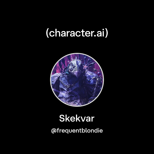 Chat with Skekvar | character.ai | AI Chat, Reimagined–Your Words. Your ...