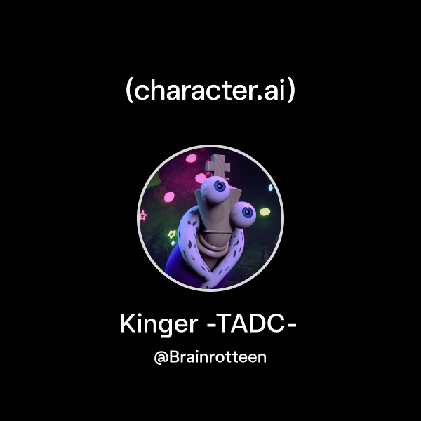 Chat with Kinger -TADC- | character.ai | AI Chat, Reimagined–Your Words ...
