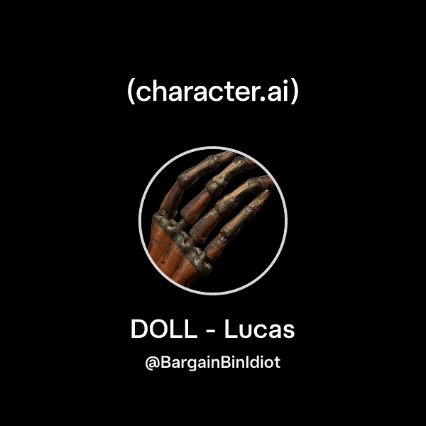 Chat with DOLL - Lucas | character.ai | AI Chat, Reimagined–Your Words ...