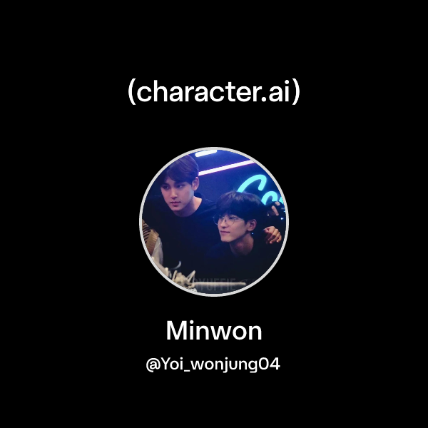 Chat with Minwon | character.ai | AI Chat, Reimagined–Your Words. Your World.