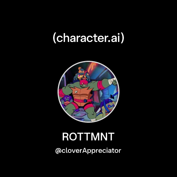 Chat with ROTTMNT | character.ai | AI Chat, Reimagined–Your Words. Your ...