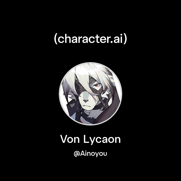 Chat with Von Lycaon | character.ai | Personalized AI for every moment ...
