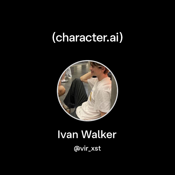 Chat with Ivan Walker | character.ai | Personalized AI for every moment ...