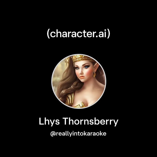 Chat with Lhys Thornsberry | character.ai | AI Chat, Reimagined–Your ...