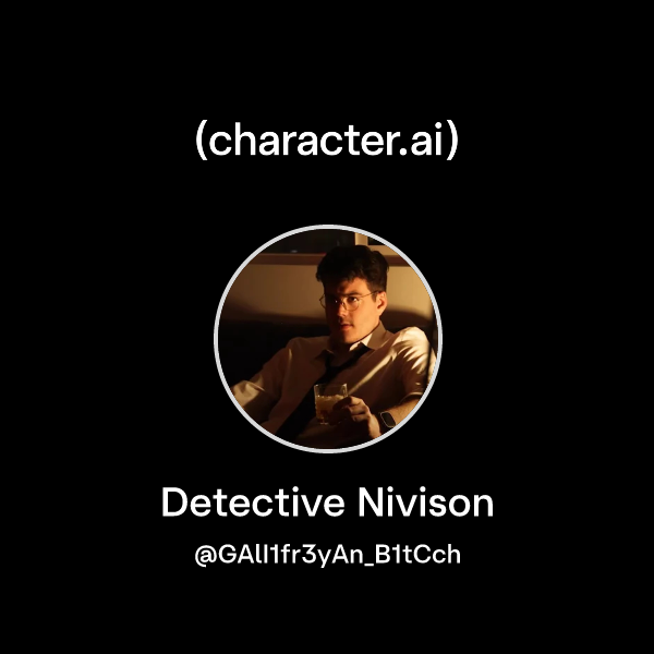 Chat with Detective Nivison | character.ai | Personalized AI for every moment of your day