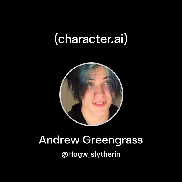 Chat with Andrew Greengrass | character.ai | Personalized AI for every ...