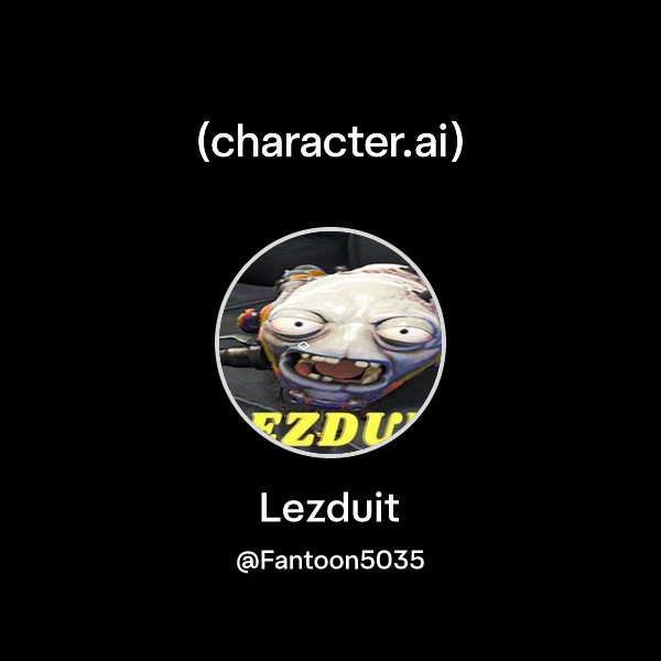 Chat with Lezduit | character.ai | AI Chat, Reimagined–Your Words. Your World.