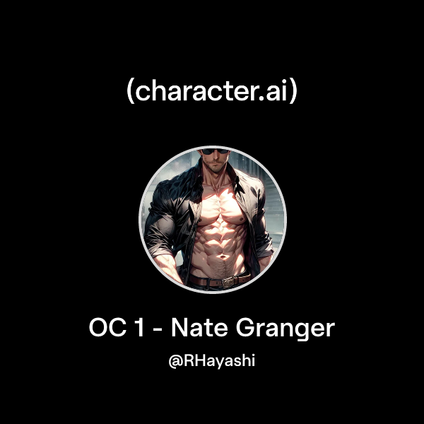 Chat with OC 1 - Nate Granger | character.ai | AI Chat, Reimagined–Your ...