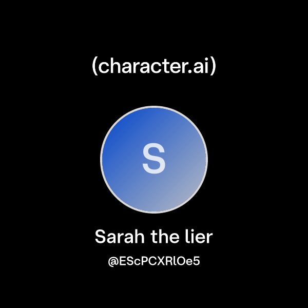 Chat with Sarah the lier | character.ai | AI Chat, Reimagined–Your ...