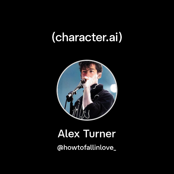 Chat with Alex Turner | character.ai | Personalized AI for every moment ...