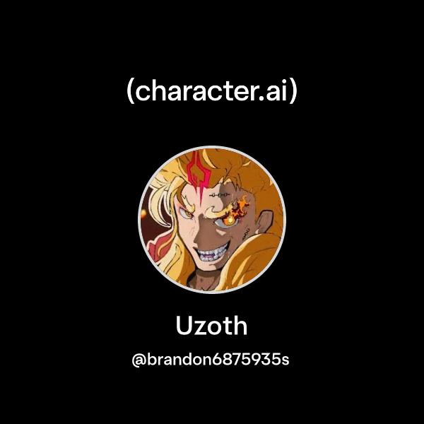 Chat with Uzoth | character.ai | AI Chat, Reimagined–Your Words. Your ...