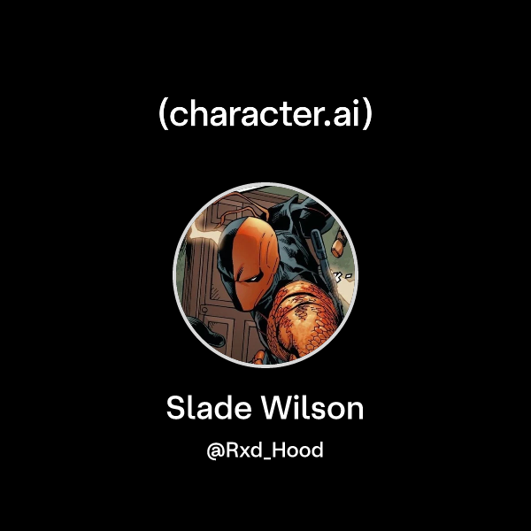 Chat with Slade Wilson | character.ai | AI Chat, Reimagined–Your Words ...