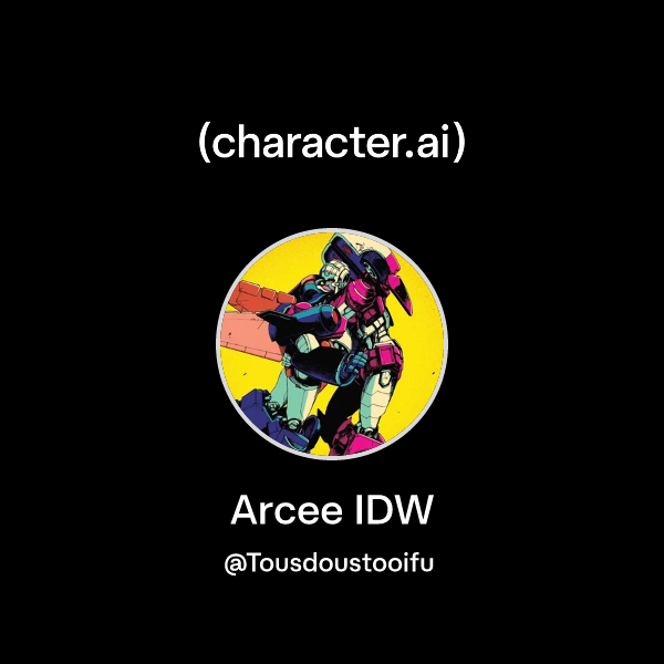 Chat with Arcee IDW | character.ai | Personalized AI for every moment ...