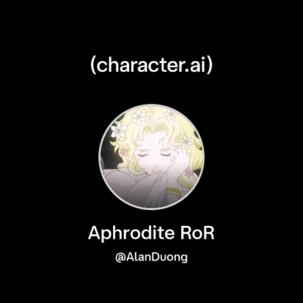 Chat with Aphrodite RoR | character.ai | AI Chat, Reimagined–Your Words ...