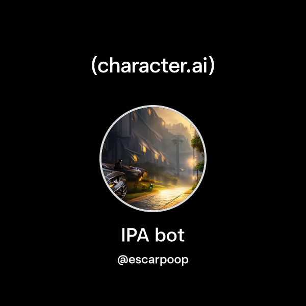 Chat with IPA bot | character.ai | Personalized AI for every moment of ...