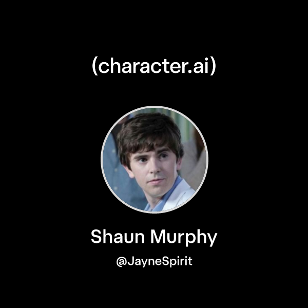 Chat with Shaun Murphy | character.ai | AI Chat, Reimagined–Your Words ...