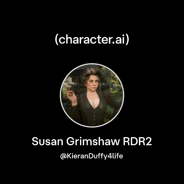 Chat with Susan Grimshaw RDR2 | character.ai | AI Chat, Reimagined–Your ...