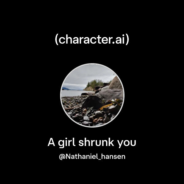 Chat with A girl shrunk you | character.ai | AI Chat, Reimagined–Your ...