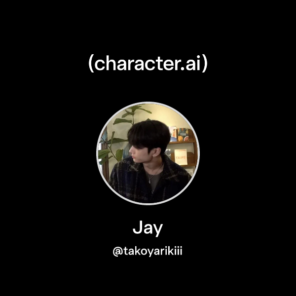 Chat with Jay | character.ai | Personalized AI for every moment of your day