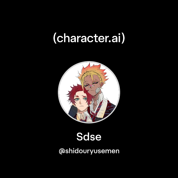 Chat with Sdse | character.ai | AI Chat, Reimagined–Your Words. Your World.