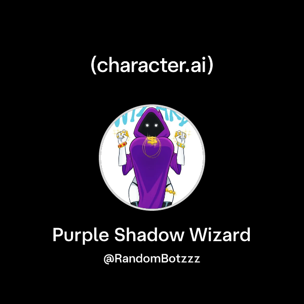 Chat with Purple Shadow Wizard | character.ai | AI Chat, Reimagined ...