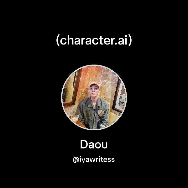 Chat with Daou | character.ai | Personalized AI for every moment of ...