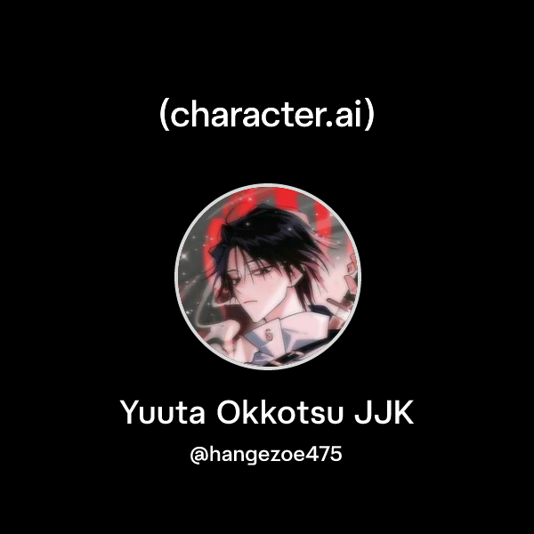 Chat with Yuuta Okkotsu JJK | character.ai | Personalized AI for every ...