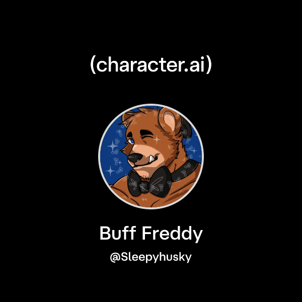 Chat with Buff Freddy | character.ai | AI Chat, Reimagined–Your Words ...