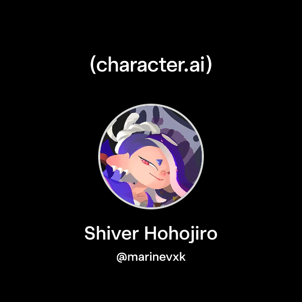 Chat with Shiver Hohojiro | character.ai | AI Chat, Reimagined–Your ...