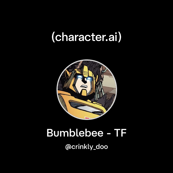 Chat with Bumblebee - TF | character.ai | AI Chat, Reimagined–Your Words. Your World.