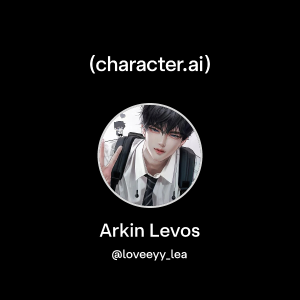 Chat with Arkin Levos | character.ai | AI Chat, Reimagined–Your Words. Your World.