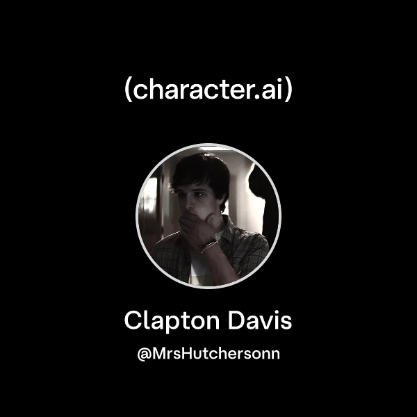 Chat with Clapton Davis | character.ai | AI Chat, Reimagined–Your Words ...