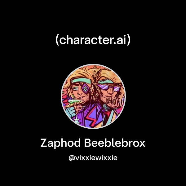 Chat with Zaphod Beeblebrox | character.ai | AI Chat, Reimagined–Your ...
